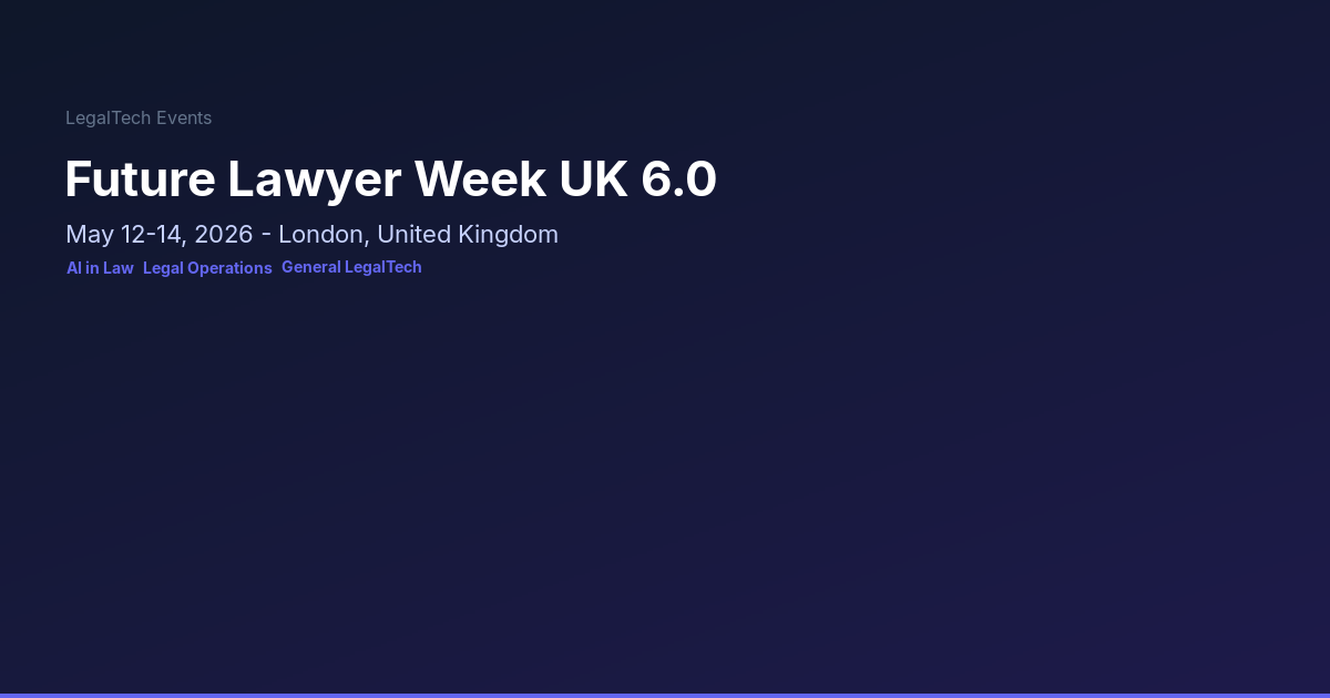 Future Lawyer Week UK 6.0 | LegalTech Events