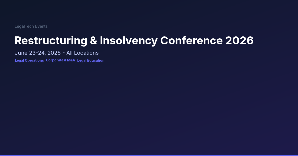 Restructuring & Insolvency Conference 2026 | LegalTech Events